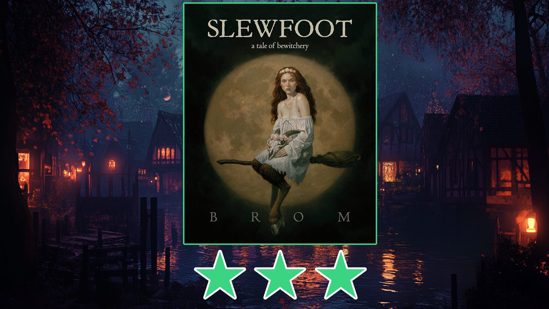 Slewfoot: Where Witchery Reigns Supreme