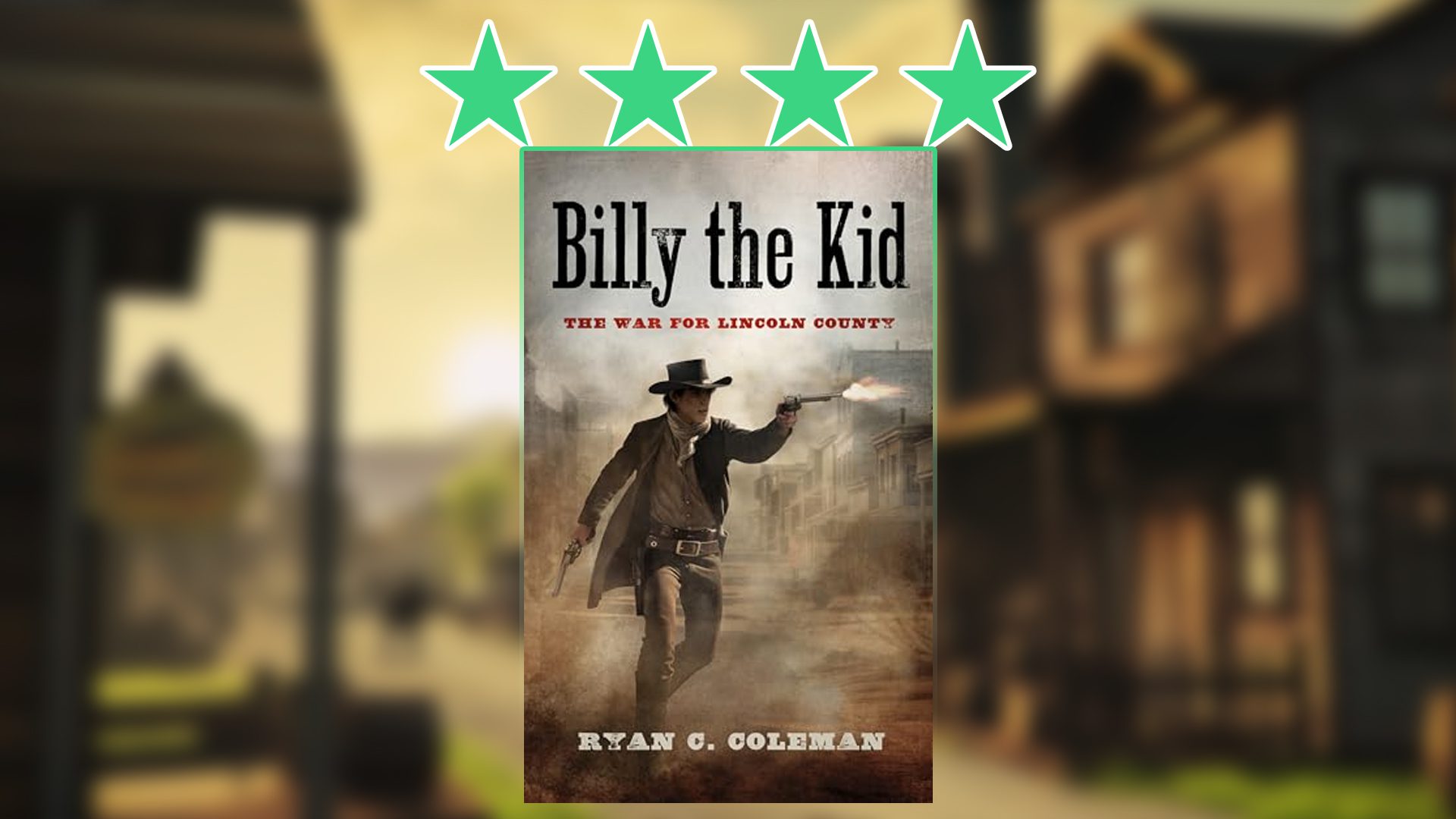 Early Outlaws: Review Of Billy The Kid By Ryan C. Coleman