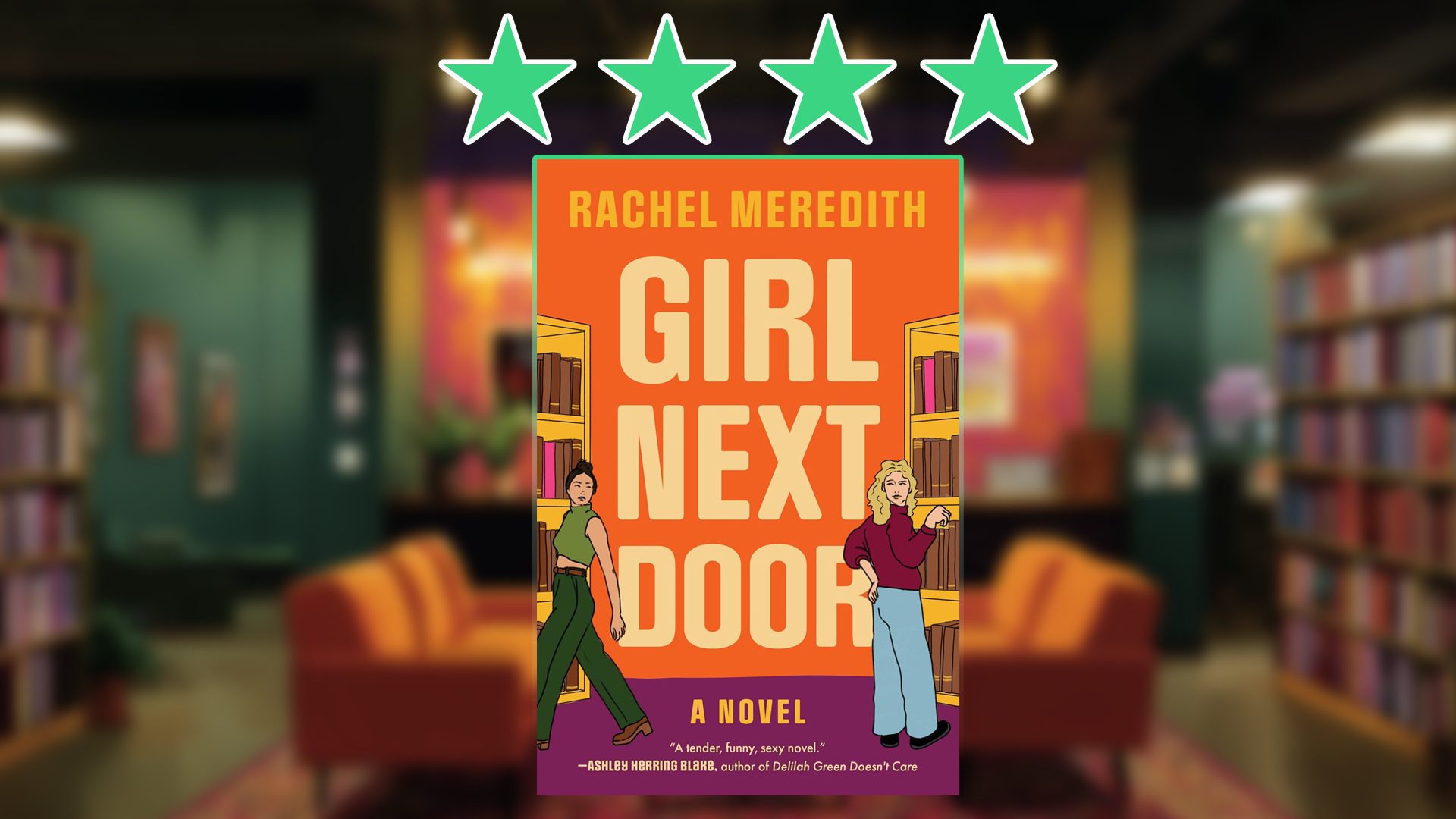 Witty, Messy, Real: Girl Next Door: A Novel Review By Rachel Meredith